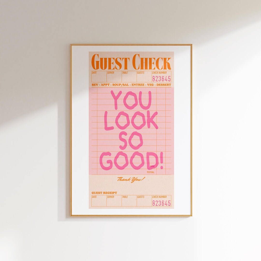 You Look so Good Guest Check Poster Affirmation Wall Art, Pink Orange ...