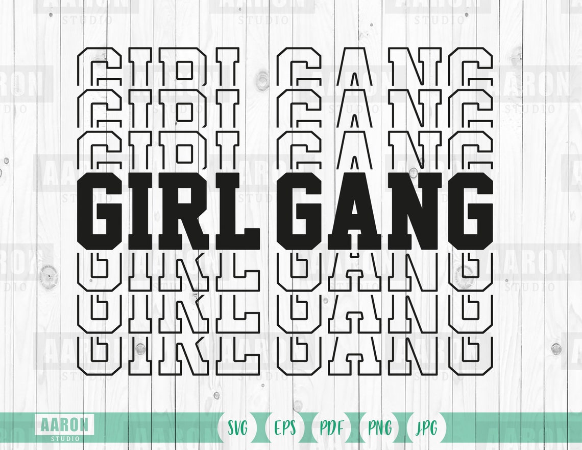 Girl Gang Graphic Girl Gang Svg File Eps Pdf Png Jpeg - Etsy