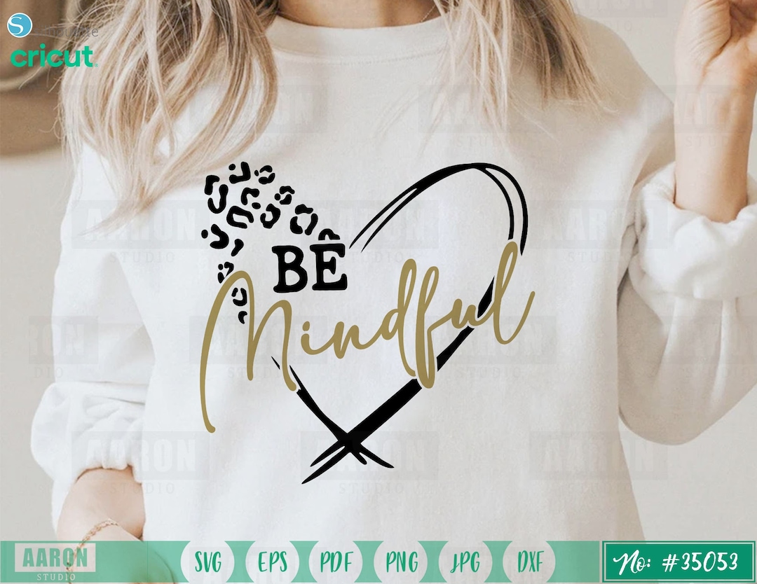 Be Mindful Svg, Insprational Phrase Svg, Leopard Cheetah Print, Svg ...