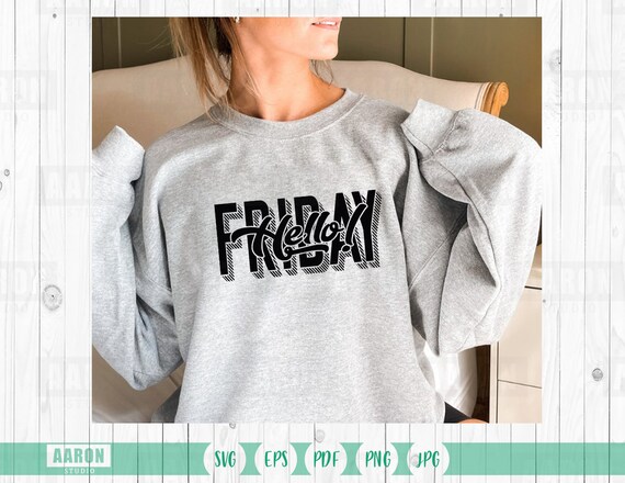 Hello Friday SVG Weekend SVG Friday Shirt Design Clipart - Etsy