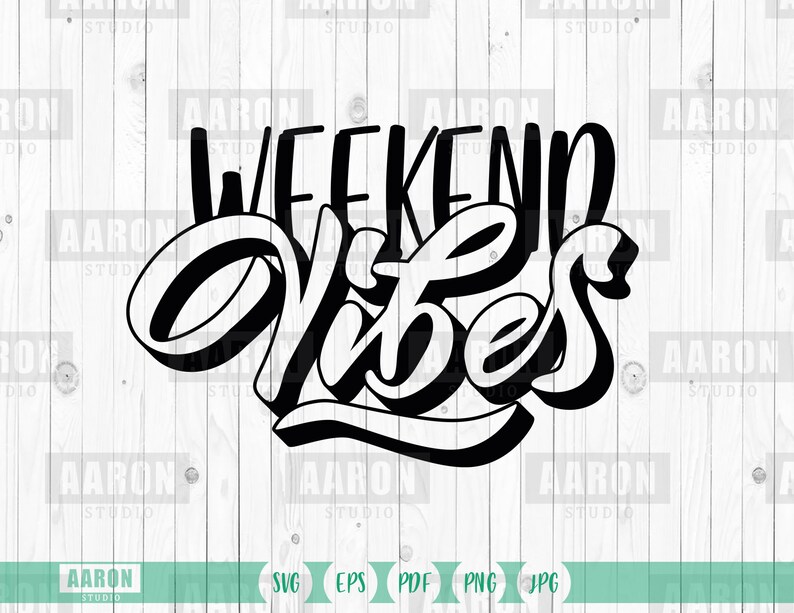Weekend Vibes SVG Weekend SVG Weekend Shirt Design Clipart - Etsy