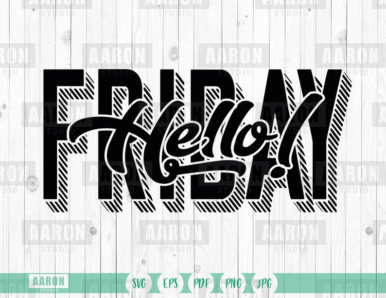 Hello Friday SVG Weekend SVG Friday Shirt Design Clipart - Etsy