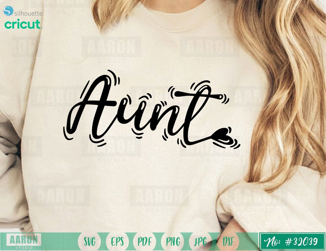 Aunt Svg, Aunt With Heart Svg Cut File for Cricut, Family Svg Aunt ...