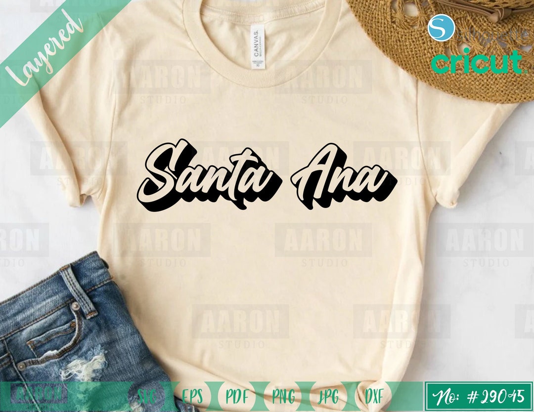 Santa Ana - City Letter Prints Svg , Print for Apparel , Patch ...