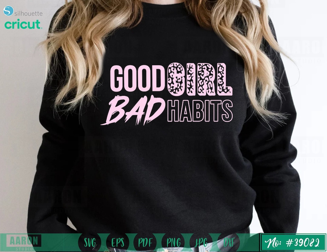 Good Girl Bad Habits Svg, Insprational Phrase Svg, Leopard Cheetah ...