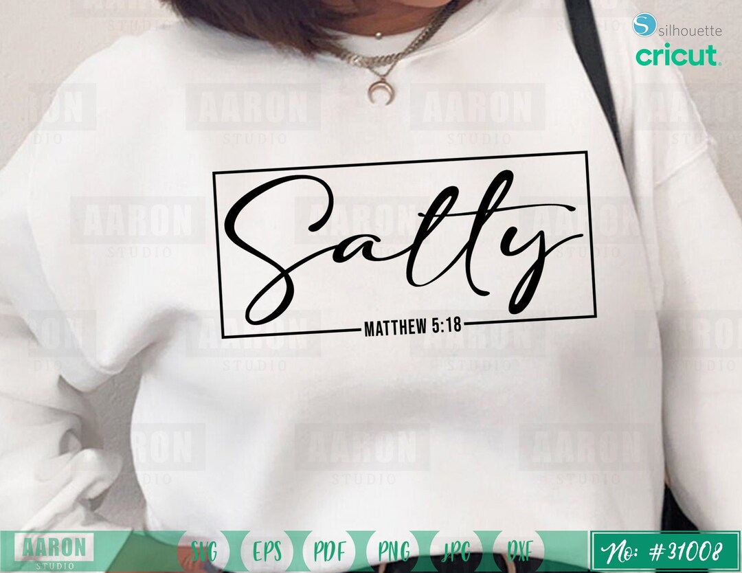 Salty Svg, Matthew Svg, Christian Svg, Christian Women Shirt Svg Cut ...