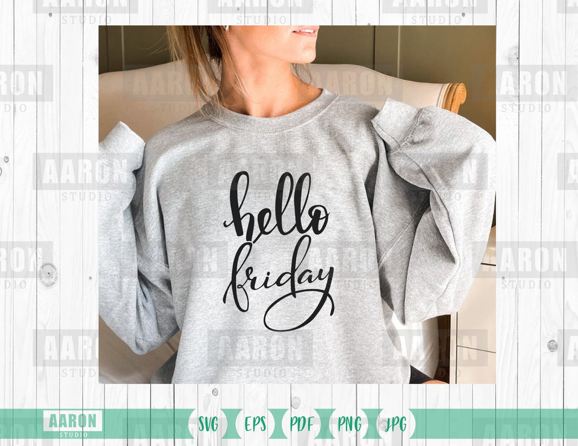 Hello Friday SVG Weekend SVG Friday Shirt Design Clipart - Etsy
