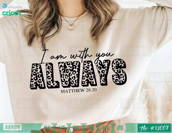 I Am With You Always Svg Matthew Svg Christian Svg Leopard | Etsy