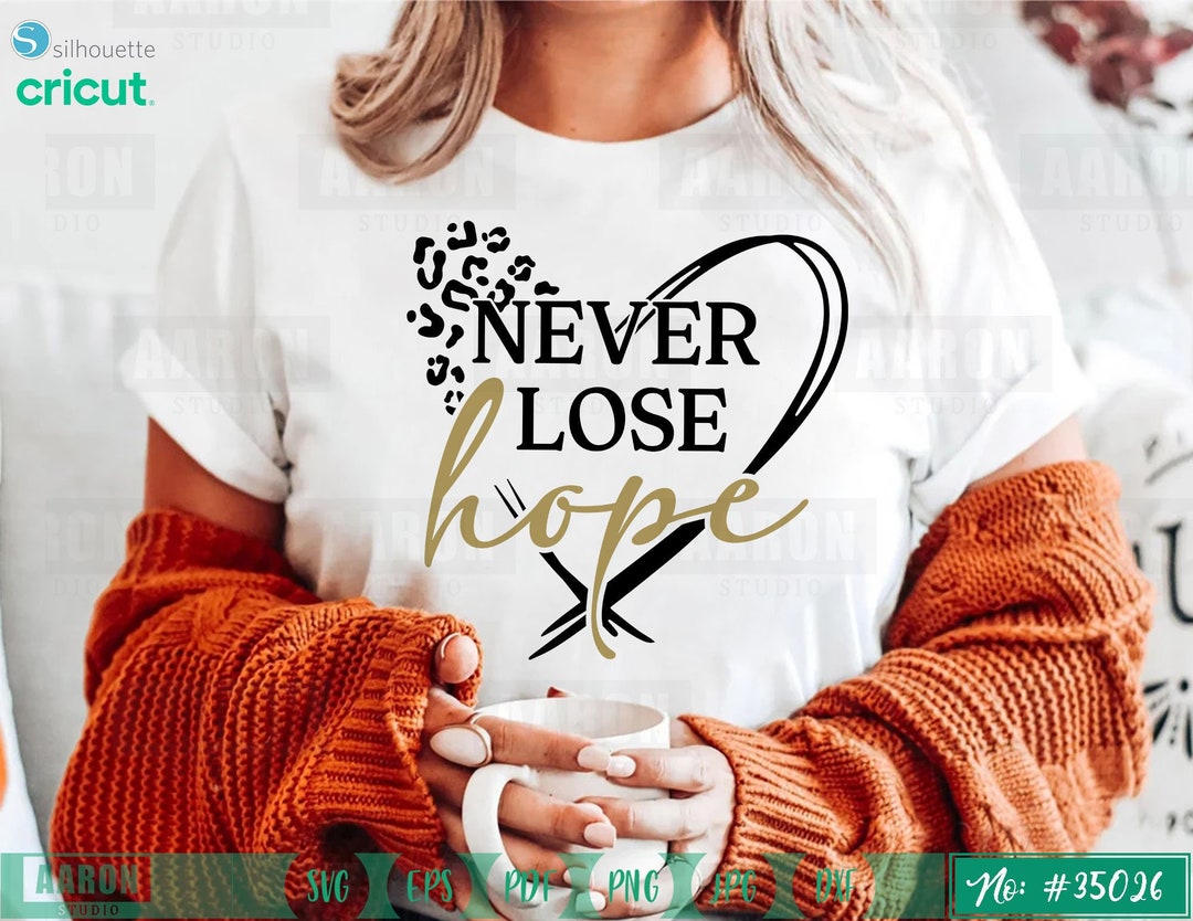 Never Lose Hope Svg, Insprational Phrase Svg, Leopard Cheetah Print ...