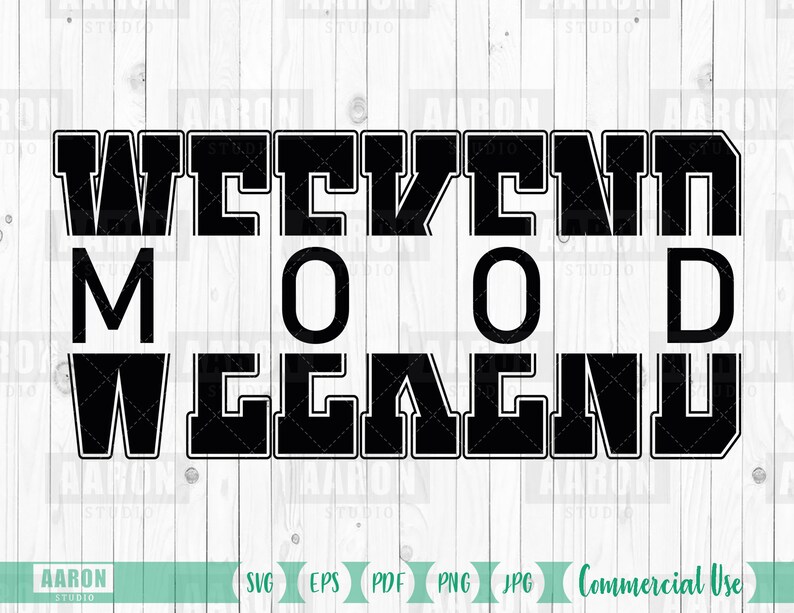 Weekend Mood Svg Weekend Svg Weekend Shirt Design Clipart - Etsy