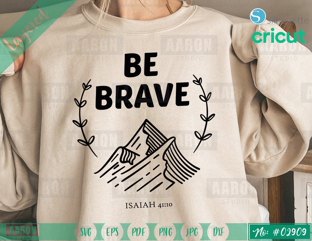 Be Brave Svg, Isaiah Svg, Christian Svg, Christian Women Shirt Svg Cut File for Cricut ...