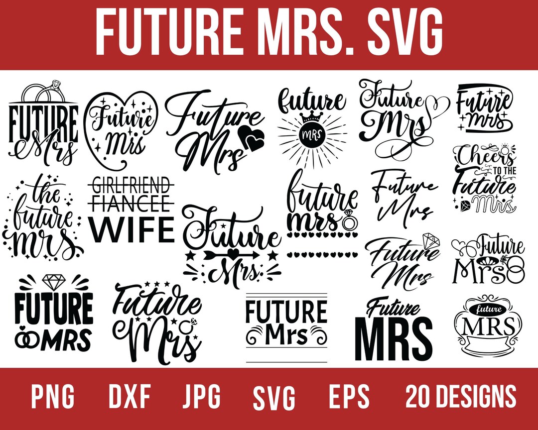 Future Mrs Svg, Bride Svg, Bride to Be Svg, Wedding Svg, Engaged Svg ...