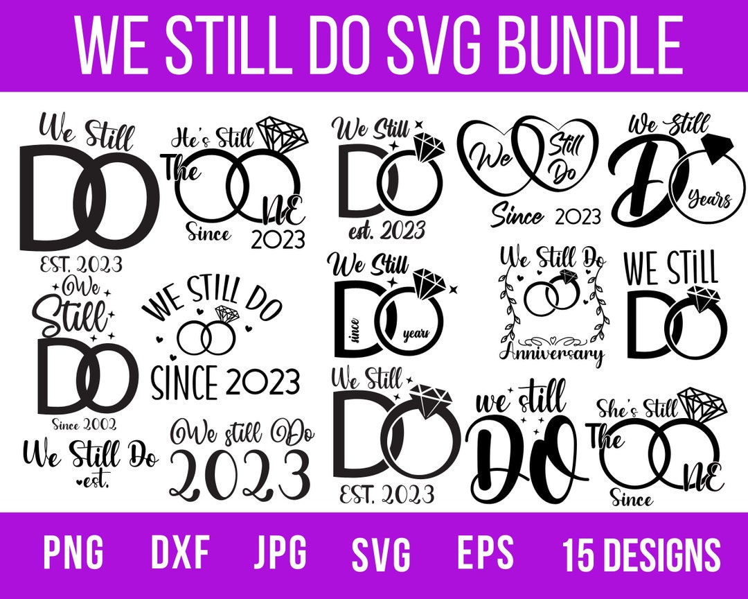 We Still Do Svg Anniversary Svg Mr and Mrs Svg Future Mrs - Etsy Canada