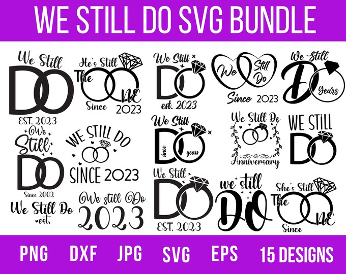 We Still Do Svg / Customize Your Own Established Date / Bride - Etsy