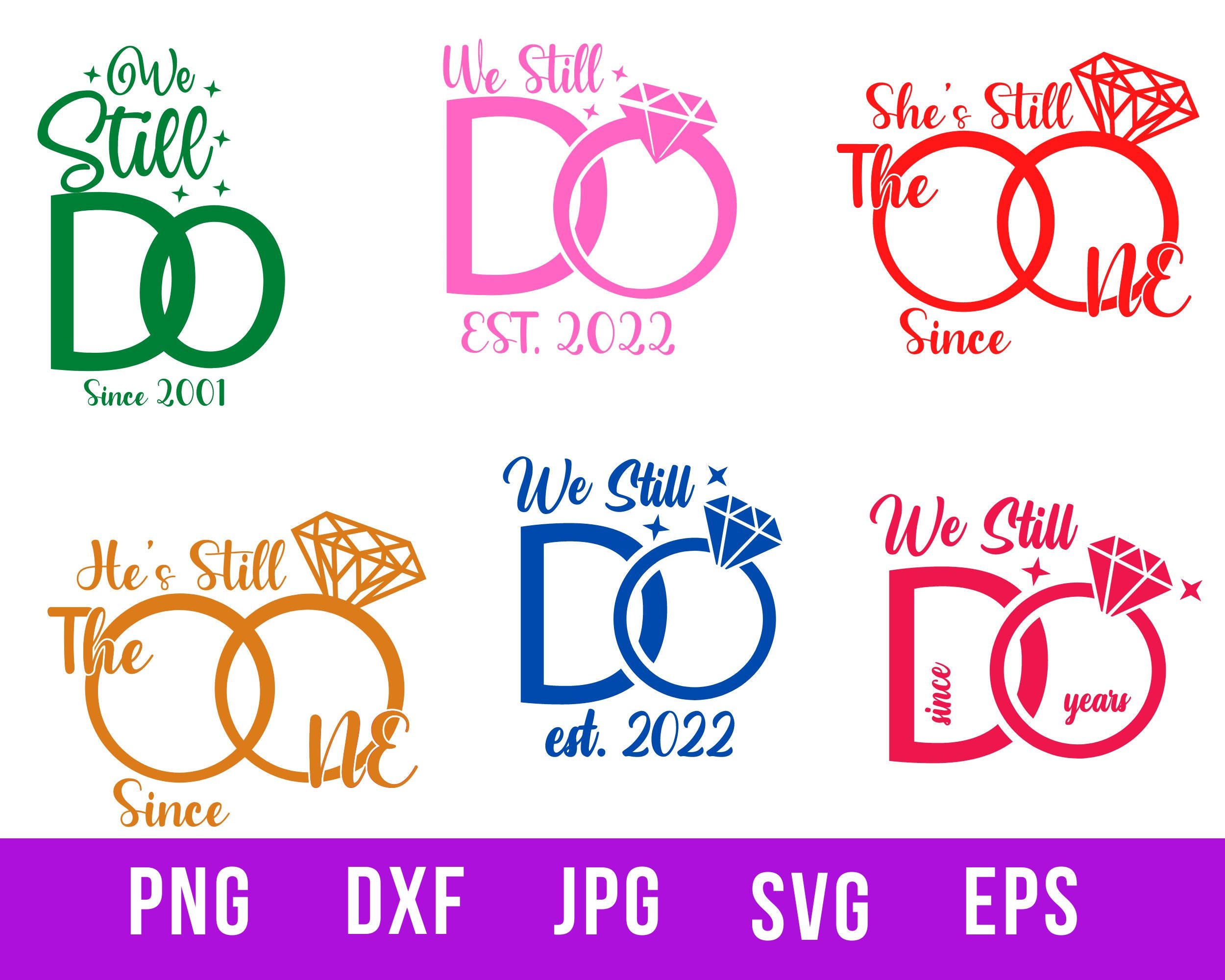 We Still Do Svg Anniversary Svg Mr and Mrs Svg Future Mrs - Etsy Canada