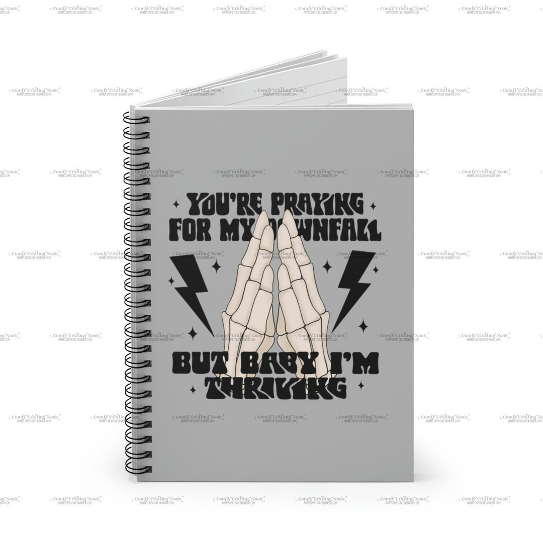 You're Praying for My Downfall....spiral Notebook Ruled - Etsy