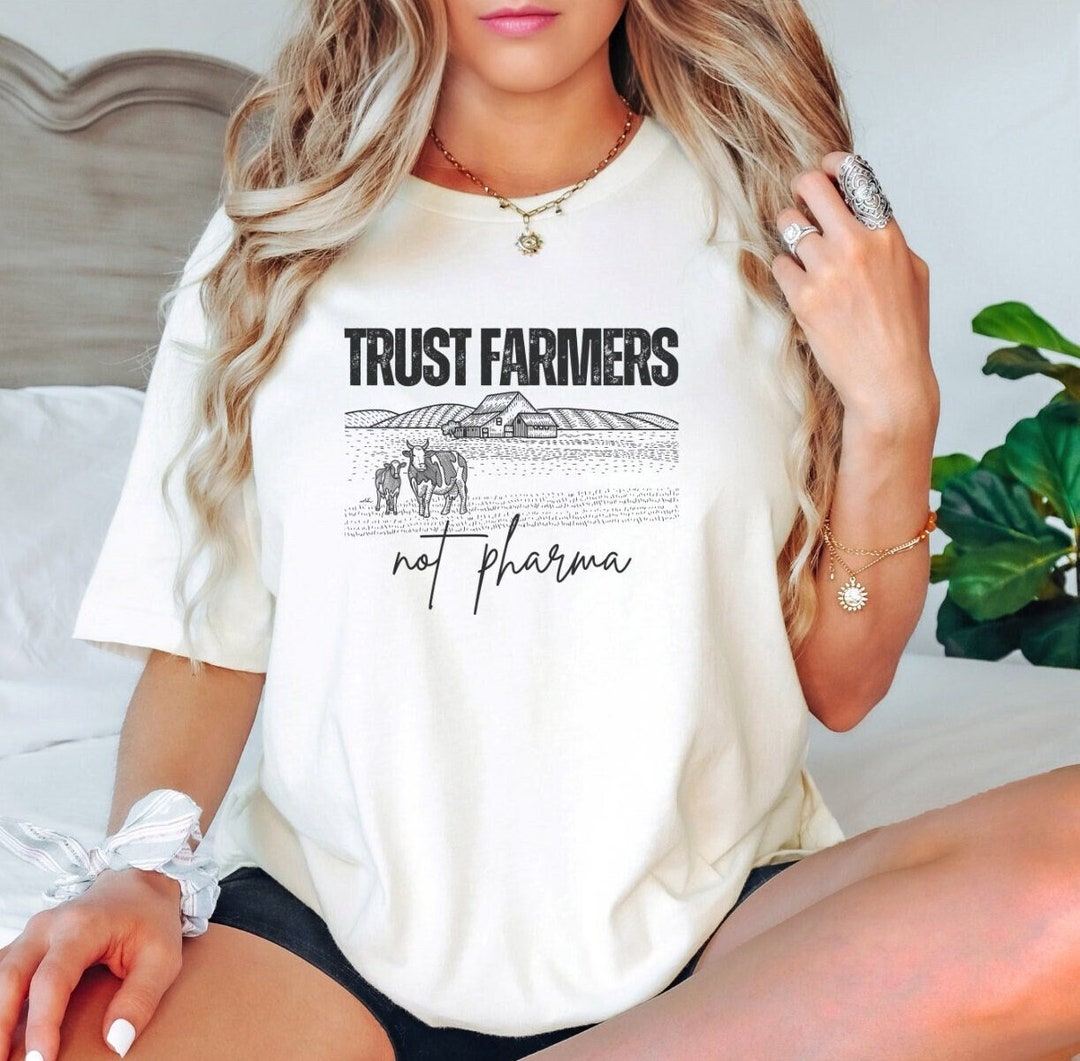 Trust Farmers Not Pharma Shirt, Farming Shirt, Patriot Shirt, Country ...