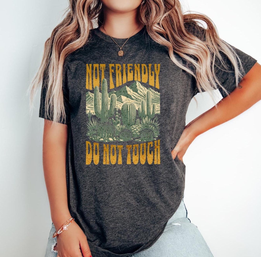 Not Friendly Do Not Touch Funny Sarcastic T-shirt, Anti-social Shirt ...