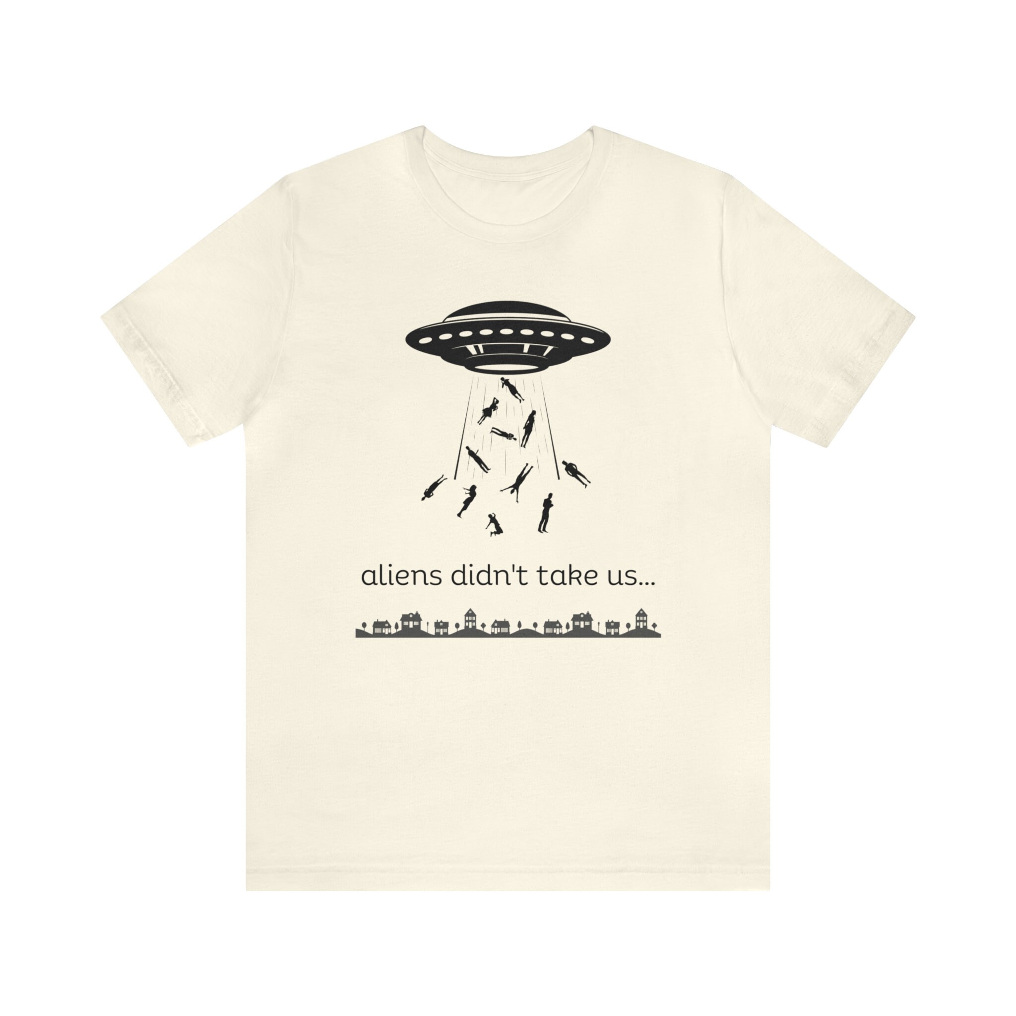Rapture T-shirt Christian Shirt Aliens Didn't Take Us - Etsy