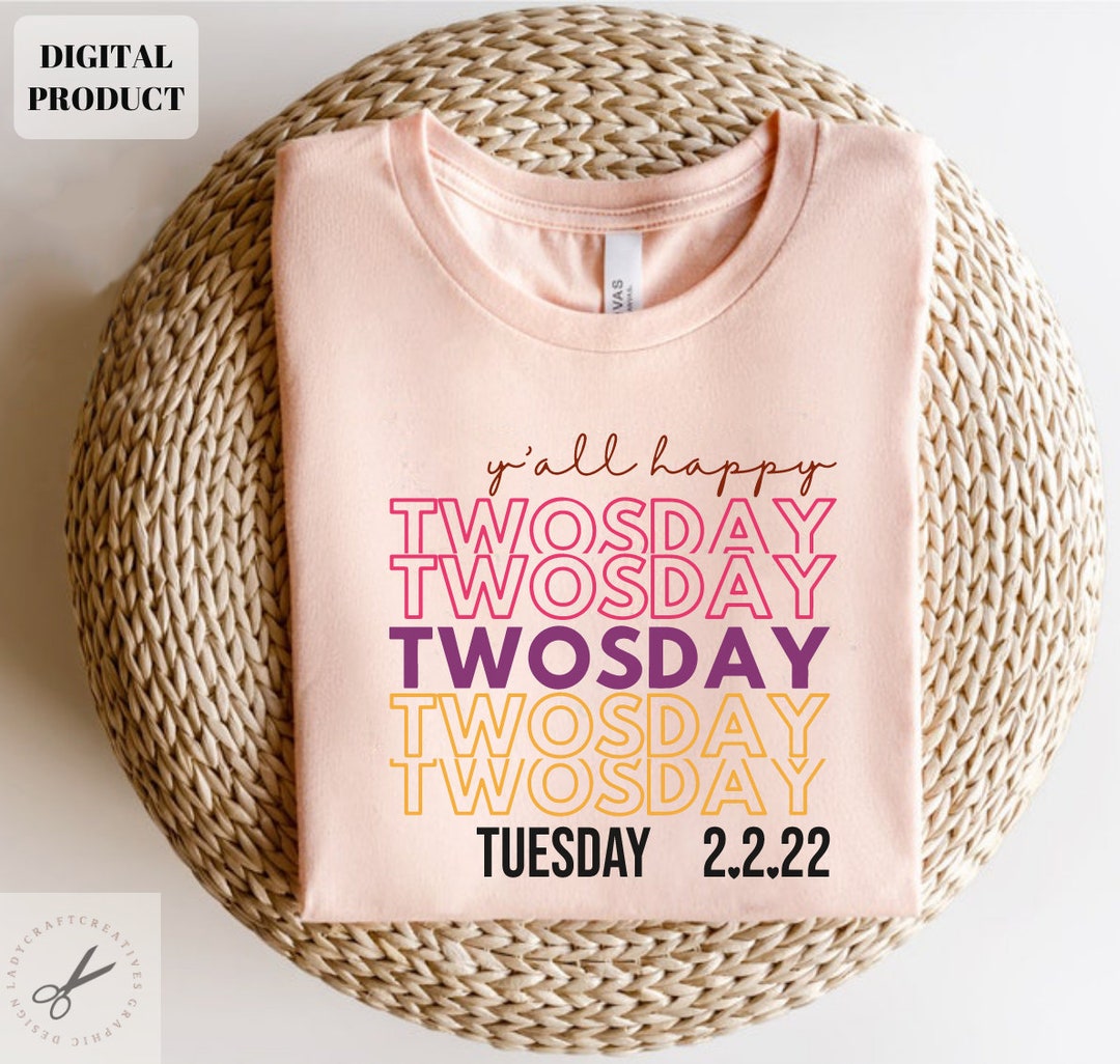 Twosday SVG, Twosday 2022 SVG, Twosday Shirt SVG, Happy Twosday 2-22-22 ...