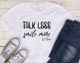 Talk Less Smile More Shirt - Etsy