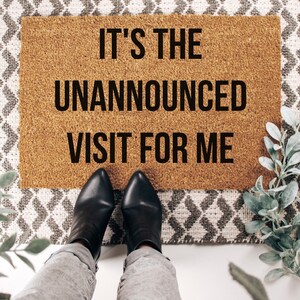 It's the Unannounced Visit for Me Doormat, Welcome Mat, Funny Doormat ...