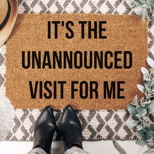 It's the Unannounced Visit for Me Doormat, Welcome Mat, Funny Doormat ...