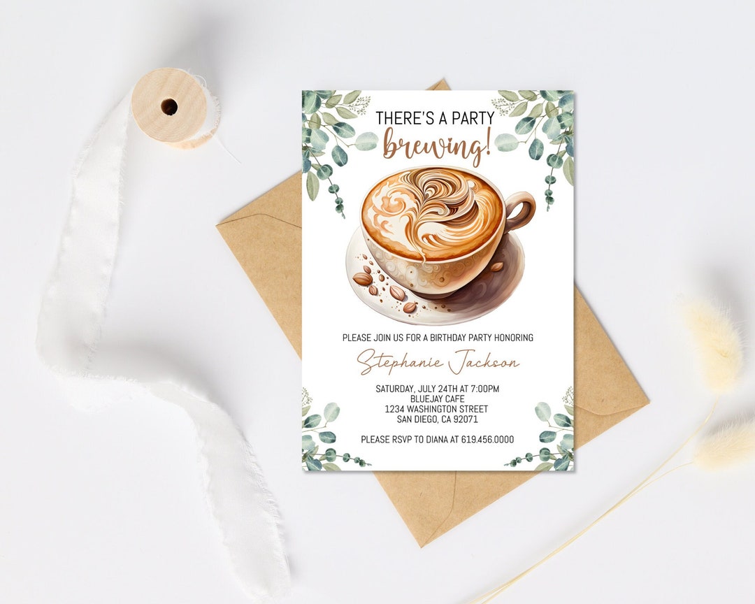 Coffee Invitation, Coffee Theme Birthday Party Invitation Template ...