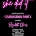 She Did It Graduation Invitation Template for Women Her, Neon Pink ...