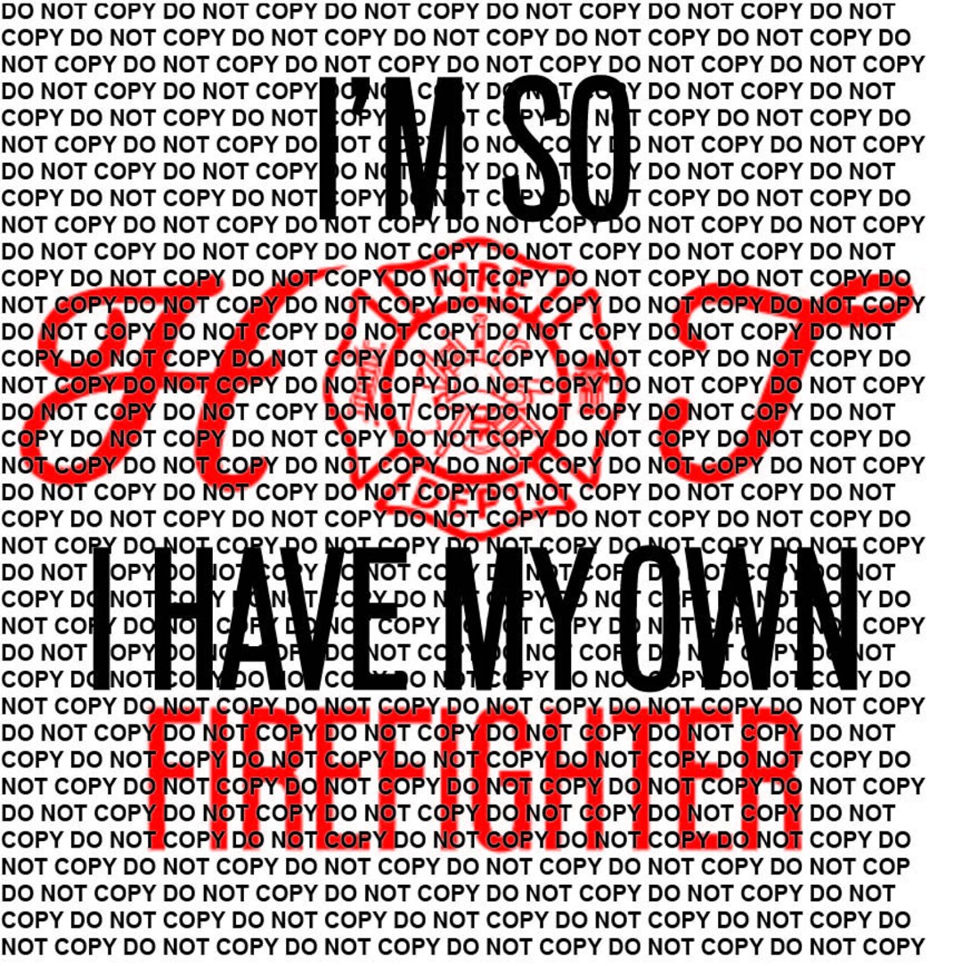 I'm so Hot I Have My Own Firefighter-svg PNG - Etsy