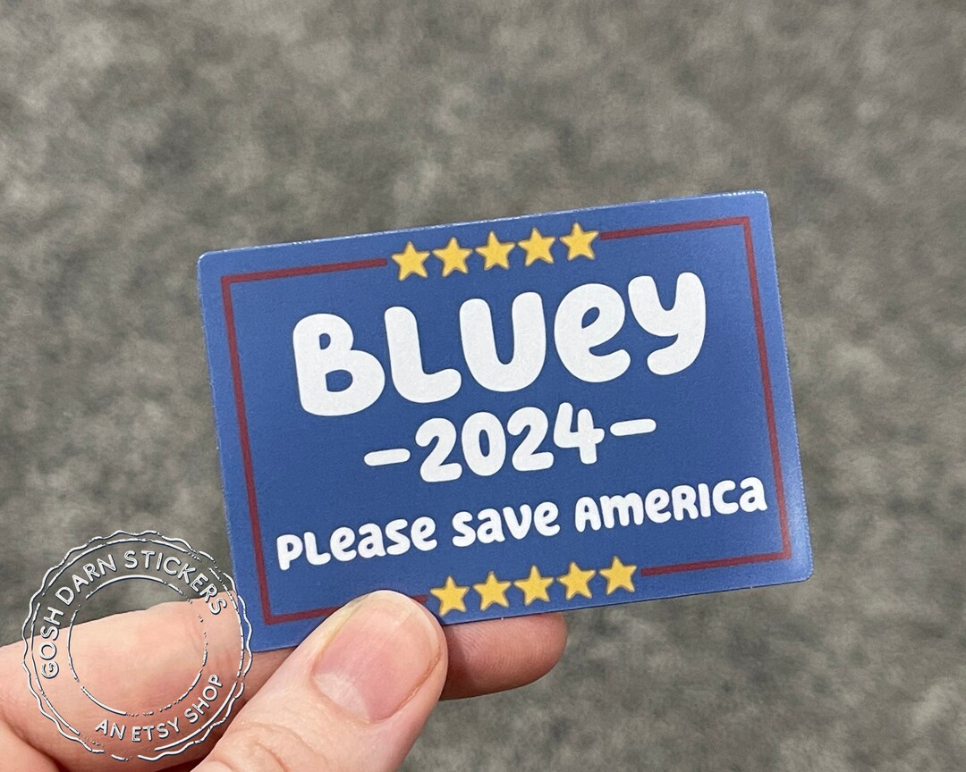 Bluey for President Bluey Political Sticker for Bluey Fans Heelers 2024 ...