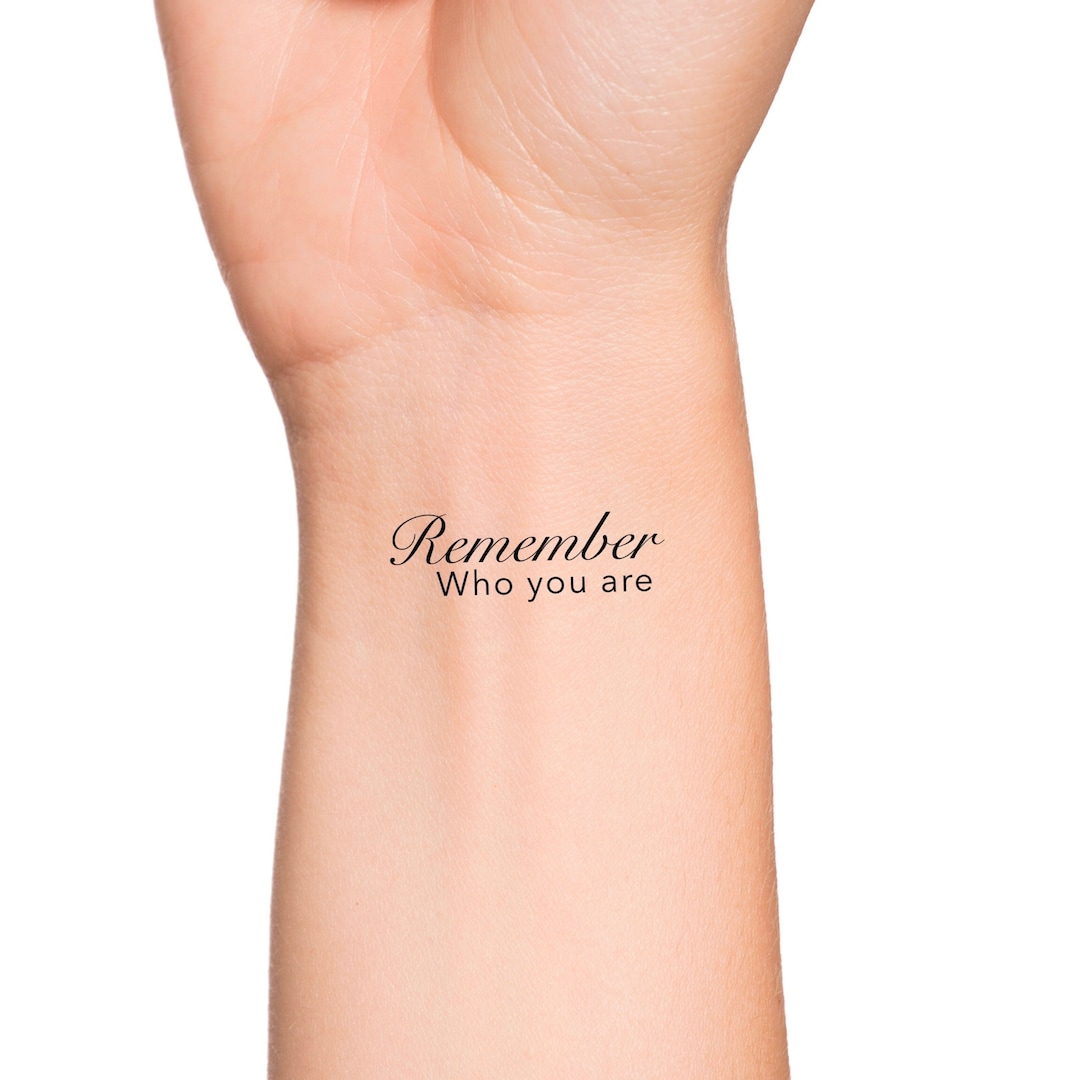 Remember Who You Are Temporary Tattoo Lettering Quote / Wrist Temp ...