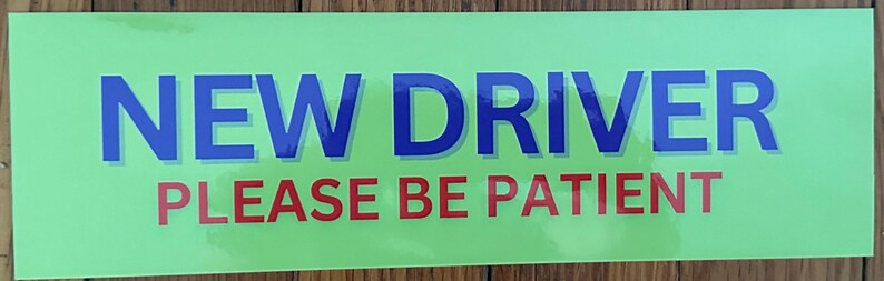 New Driver Be Patient Bumper Sticker - Etsy