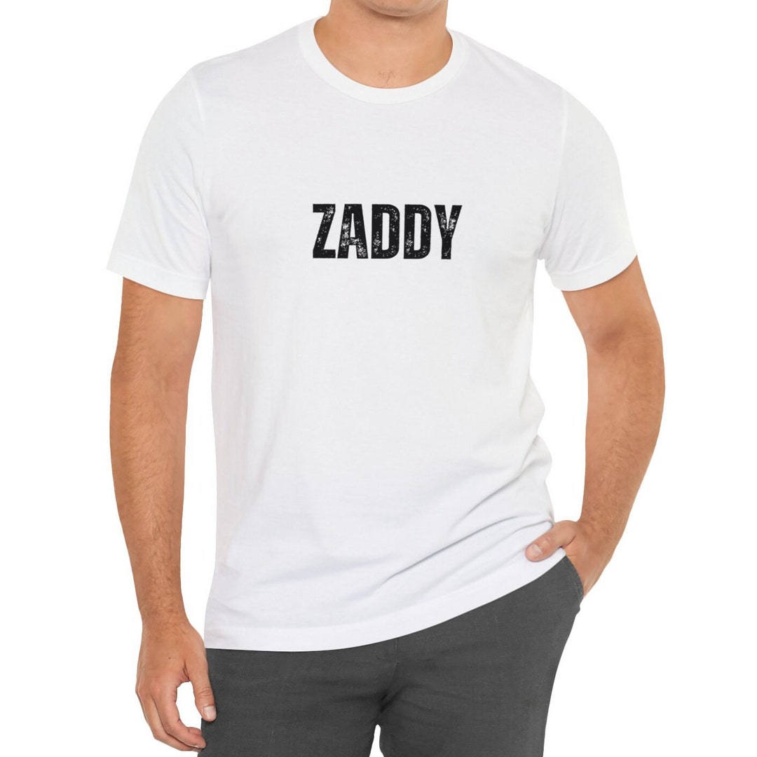 Zaddy Shirts, Zaddy T Shirt, Zaddy Shirt, Zaddy Tshirt, Zaddy Shirt for Men, Zaddy Shirts for ...