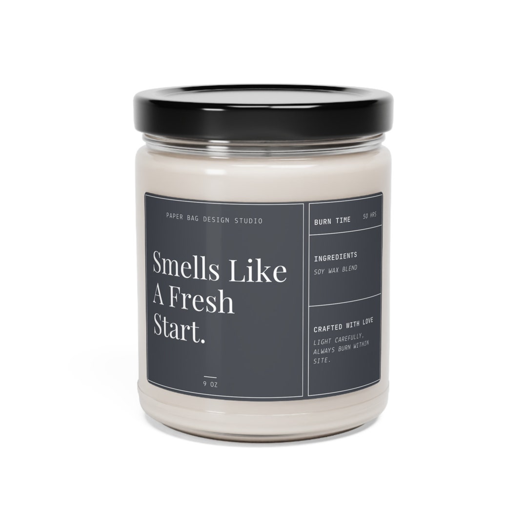Smells Like A Fresh Start Candle, Smells Like A New Chapter in Your ...