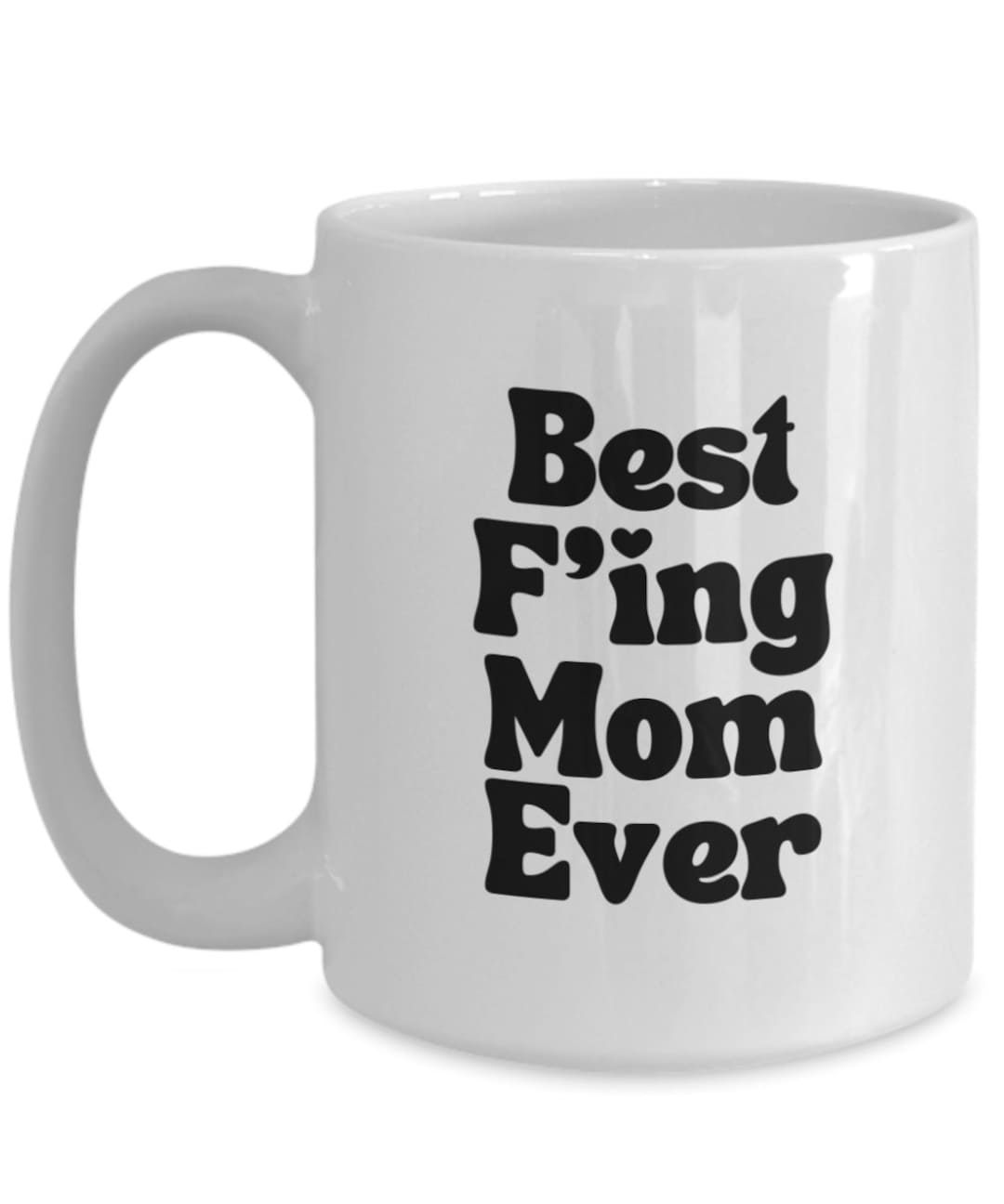 Best Fing Mom Ever Mug Best Mom Ever Mug Mothers Day Etsy