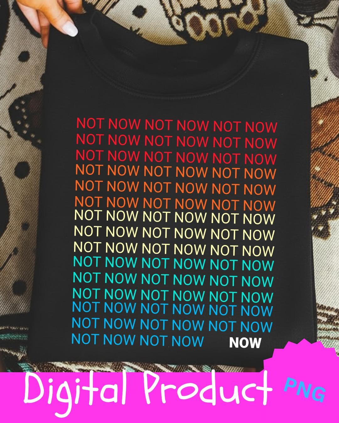 Not Now Motivational Quote PNG | Retro Positive Mindset Design PNG ...