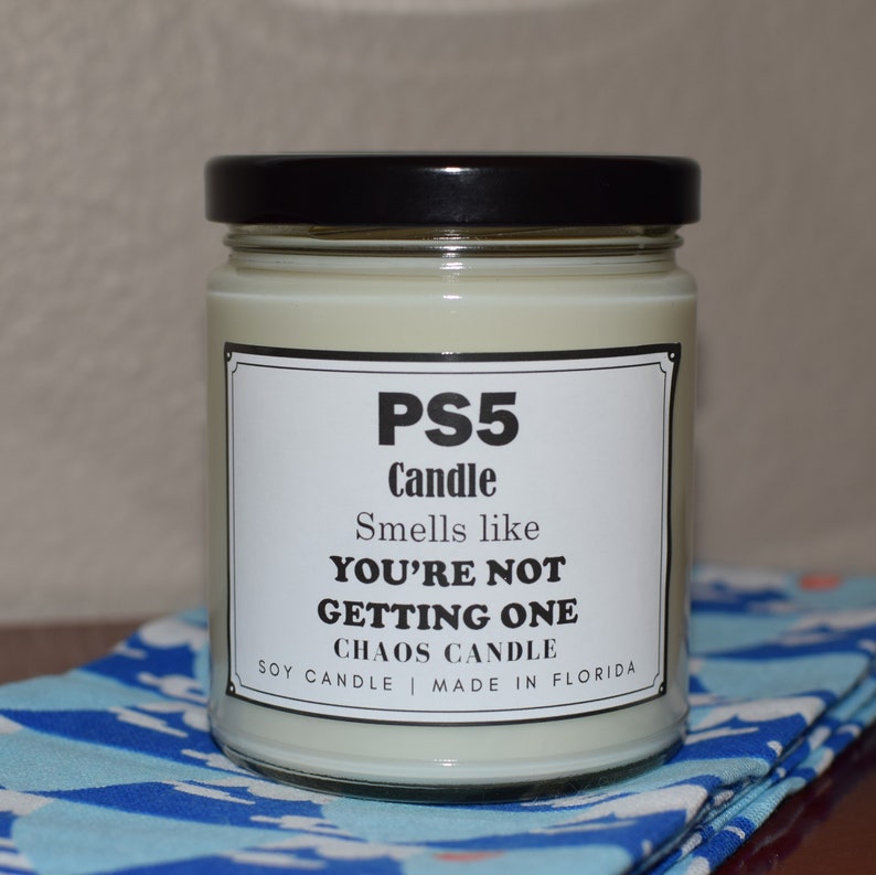 PS5 Candle Smells Like You're Not Getting One Soy Candle 9 - Etsy PS5 Candle Smells Like You're Not Getting One Soy Candle 9 - Etsy