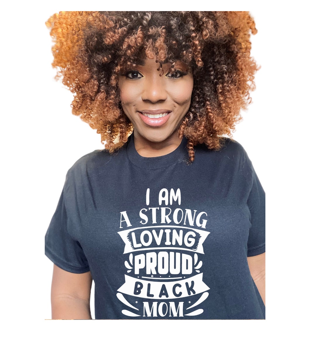Black Mom Shirt, Strong Black Mom Shirt for Mother's Day, Gift for ...