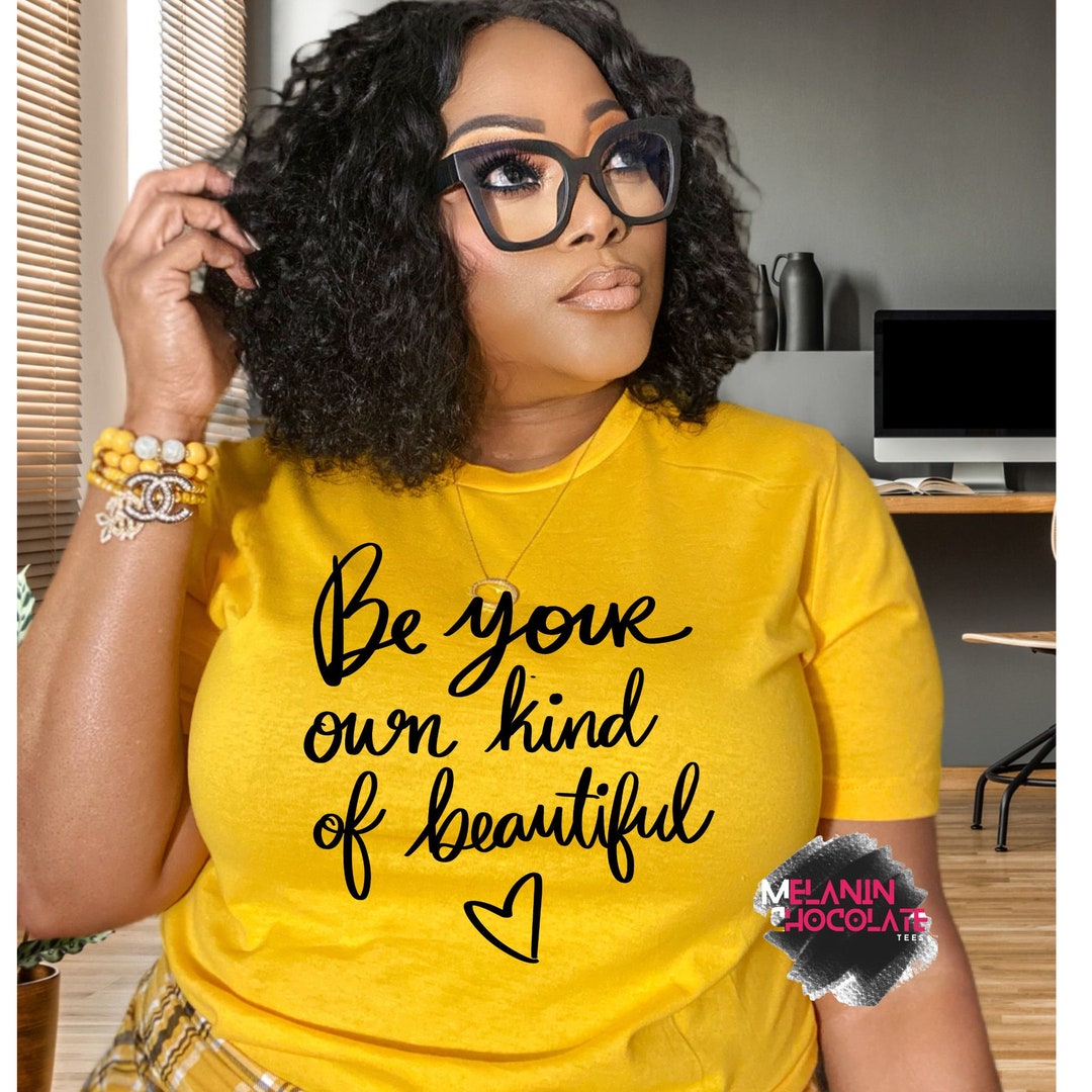 Beautiful Girl Shirt, Be Your Own Kind of Beautiful Shirt, Self Love ...