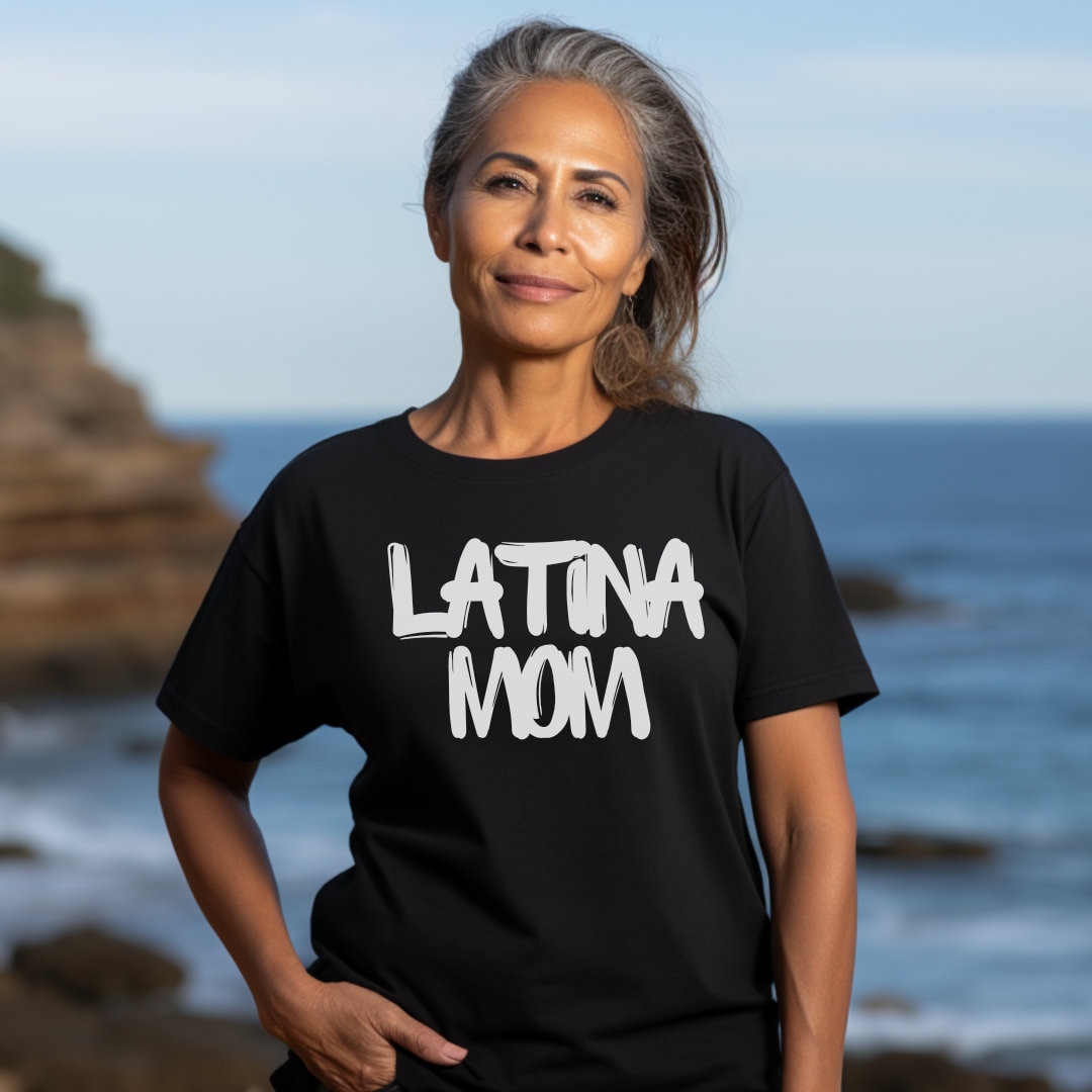 Latina Mom Shirt, Gift for Latina Mom, Chicana Mom Shirt, Latina Mother ...
