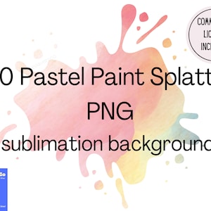 Pastel Paint Splat Sublimation Background PNG Bundle , Paint Splatter ...