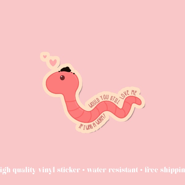 Love Me If I Was a Worm - Etsy