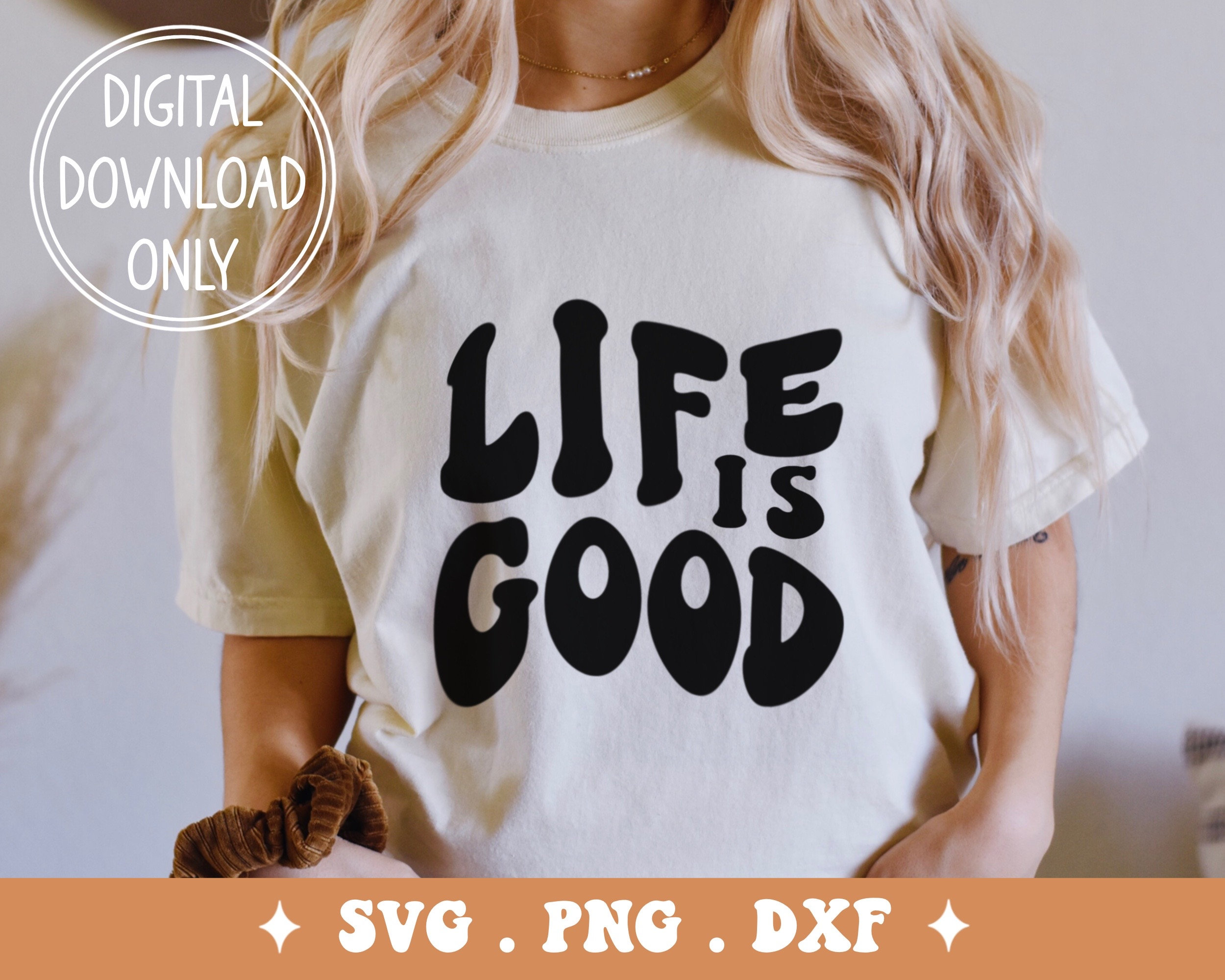 Life is Good SVG PNG DXF Digital File - Etsy