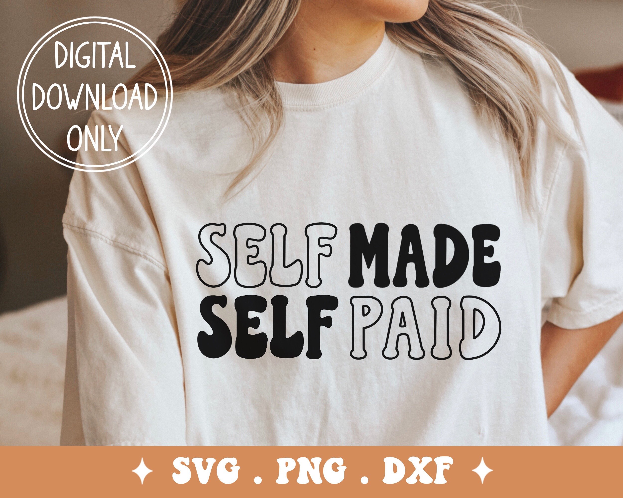 Self Made Self Paid SVG PNG DXF Digital File - Etsy