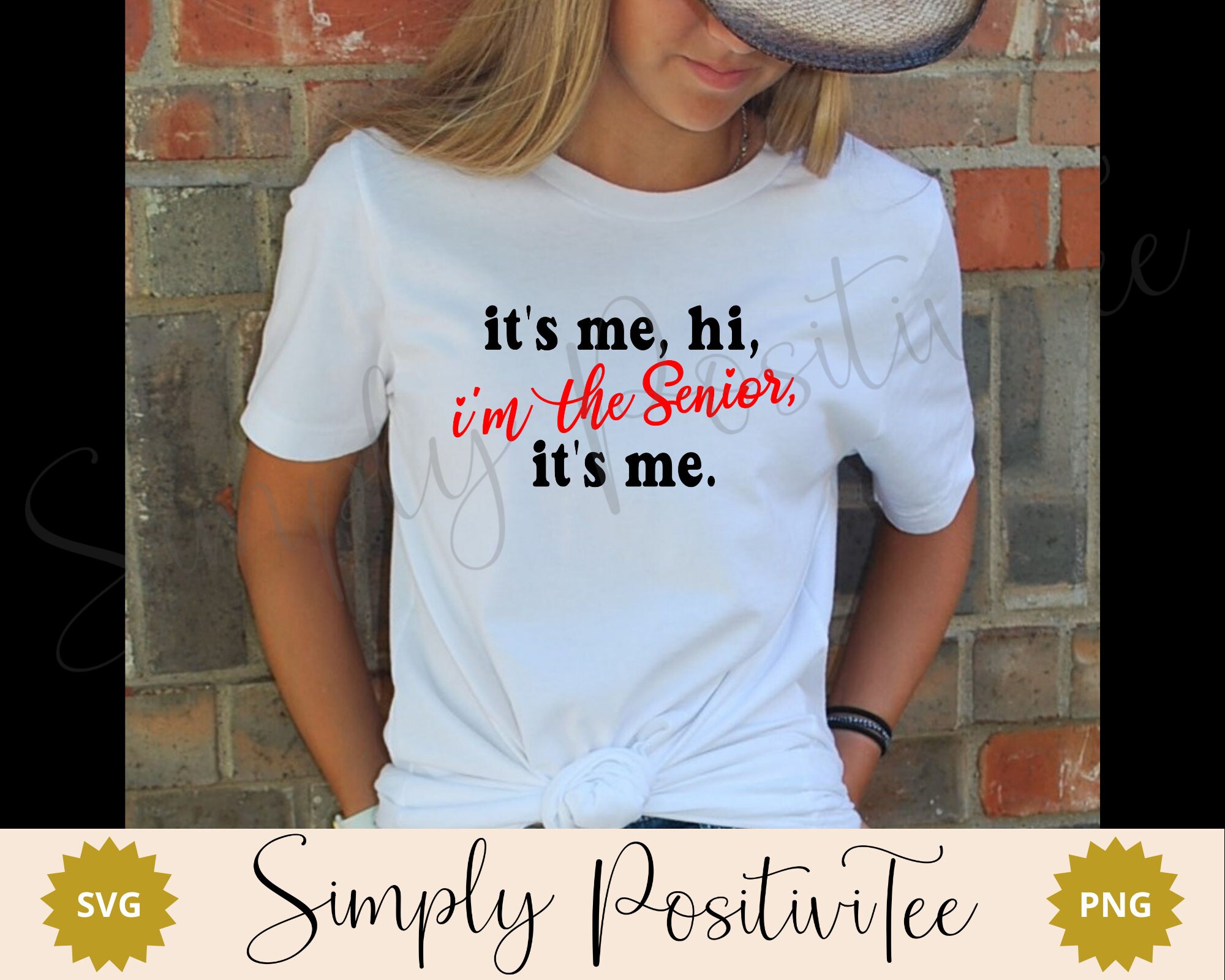 It's Me, Hi, I'm the Senior, It's Me SVG/PNG, Senior Gift, Trendy ...
