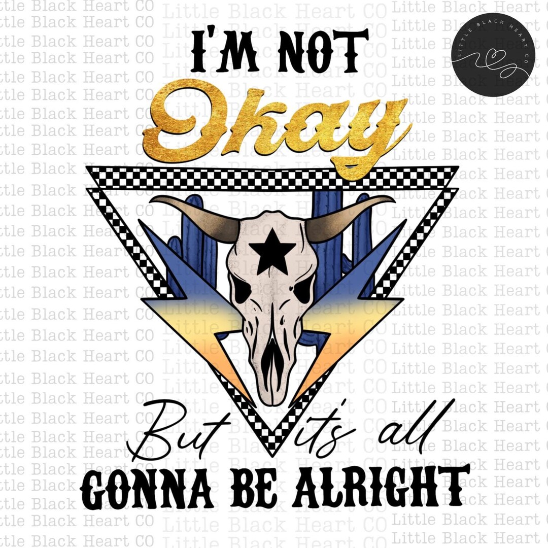 I'm Not Okay Western Skull PNG: Sublimation Design (digital Download ...