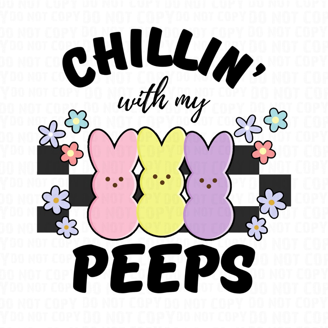 Chillin' With My Peeps, Easter PNG, Peeps, Bunny PNG, Kids Easter PNG ...