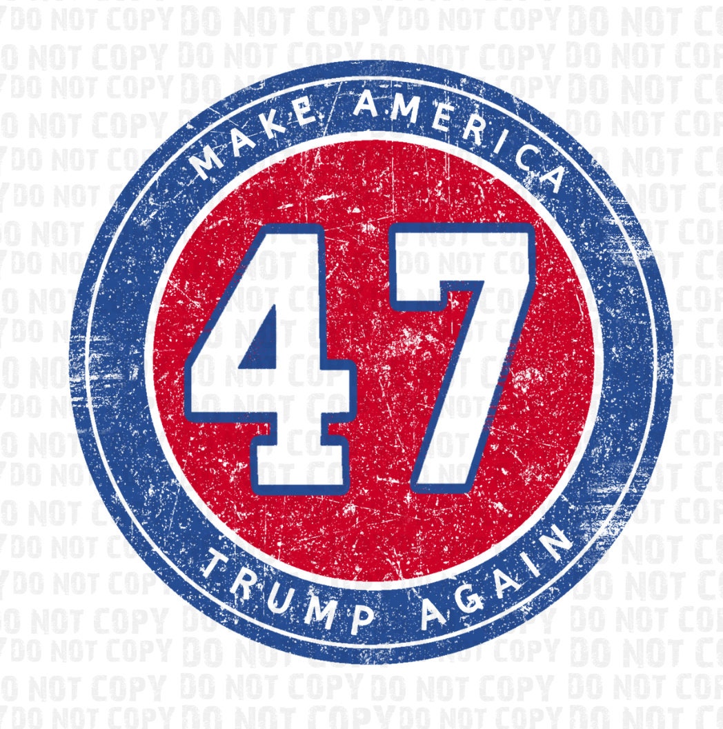Distressed Trump 47 PNG, Make America Trump Again Png, Distressed Png ...