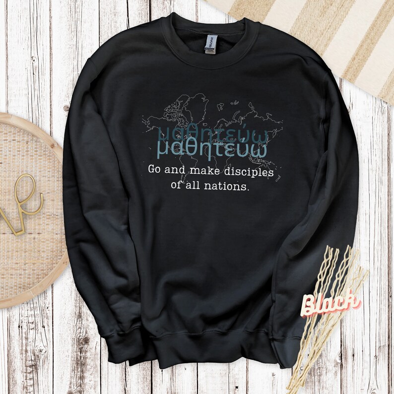 Go Make Disciples Verse Shirt Sweatshirttheology Shirtfaithgreekgift ...
